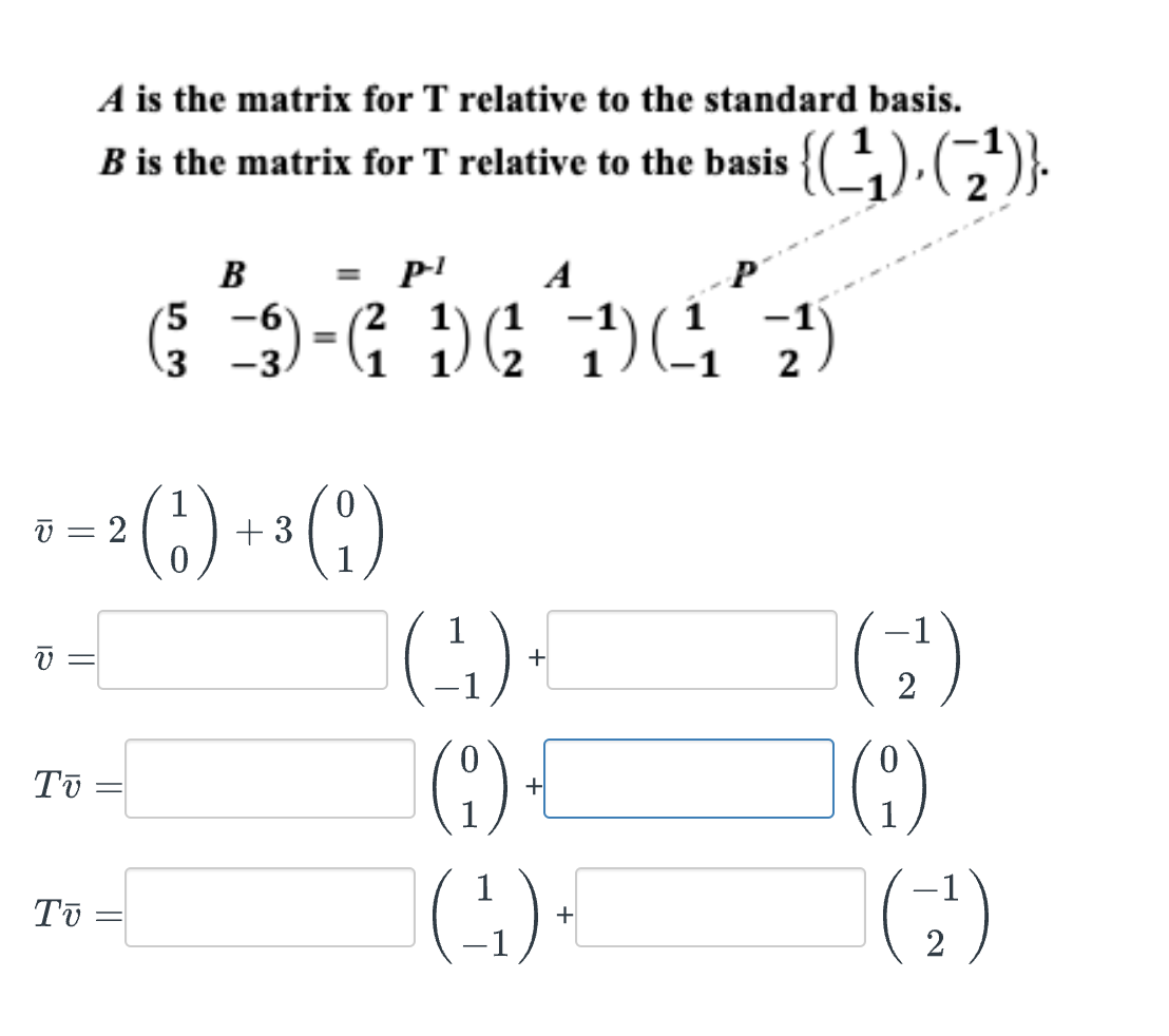 Solved A is the matrix for T relative to the standard basis. | Chegg.com