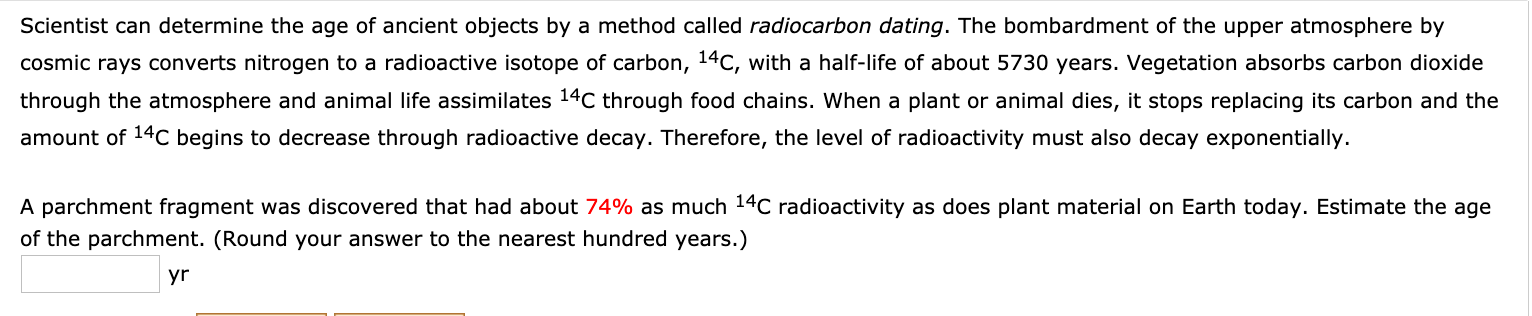 Solved Scientist can determine the age of ancient objects by | Chegg.com