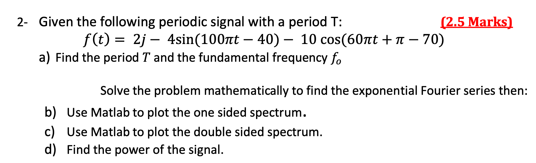 Solved 2- Given the following periodic signal with a period | Chegg.com
