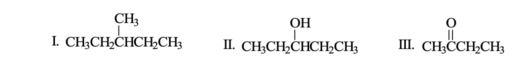 Solved ОН CH3 I CH3CH2CHCH2CH3 II. CH3CH2CHCH2CH3 III. | Chegg.com