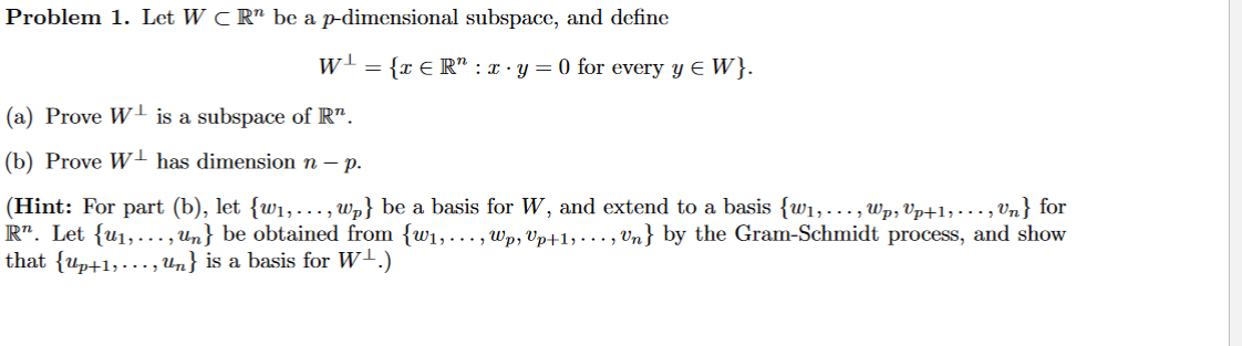 Solved Problem 1. Let W⊂Rn be a p-dimensional subspace, and | Chegg.com
