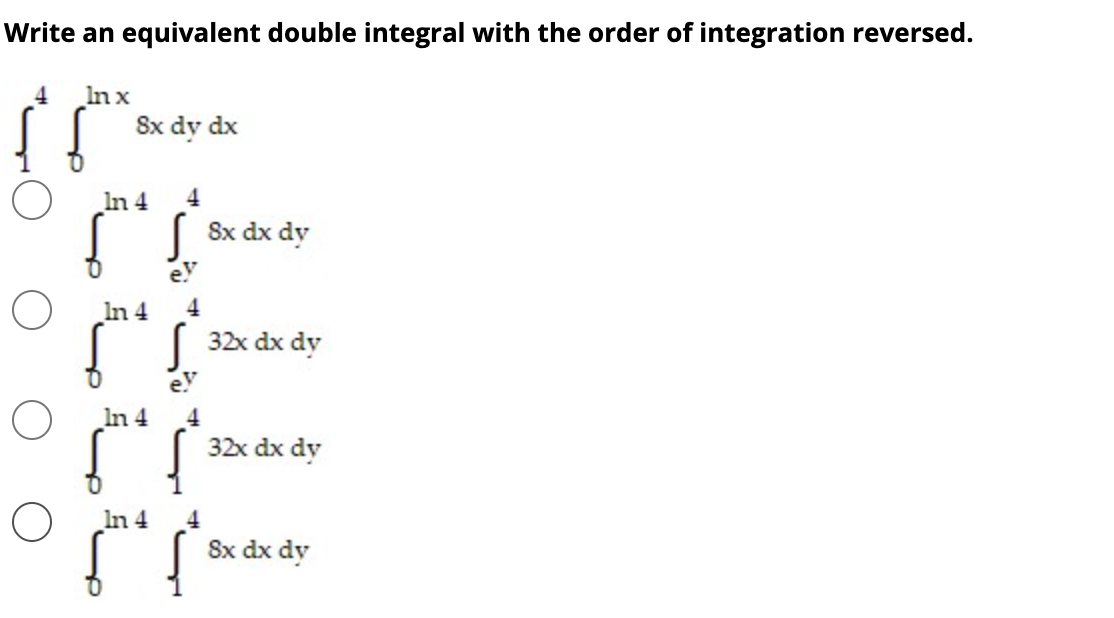 Solved Write an equivalent double integral with the order of | Chegg.com