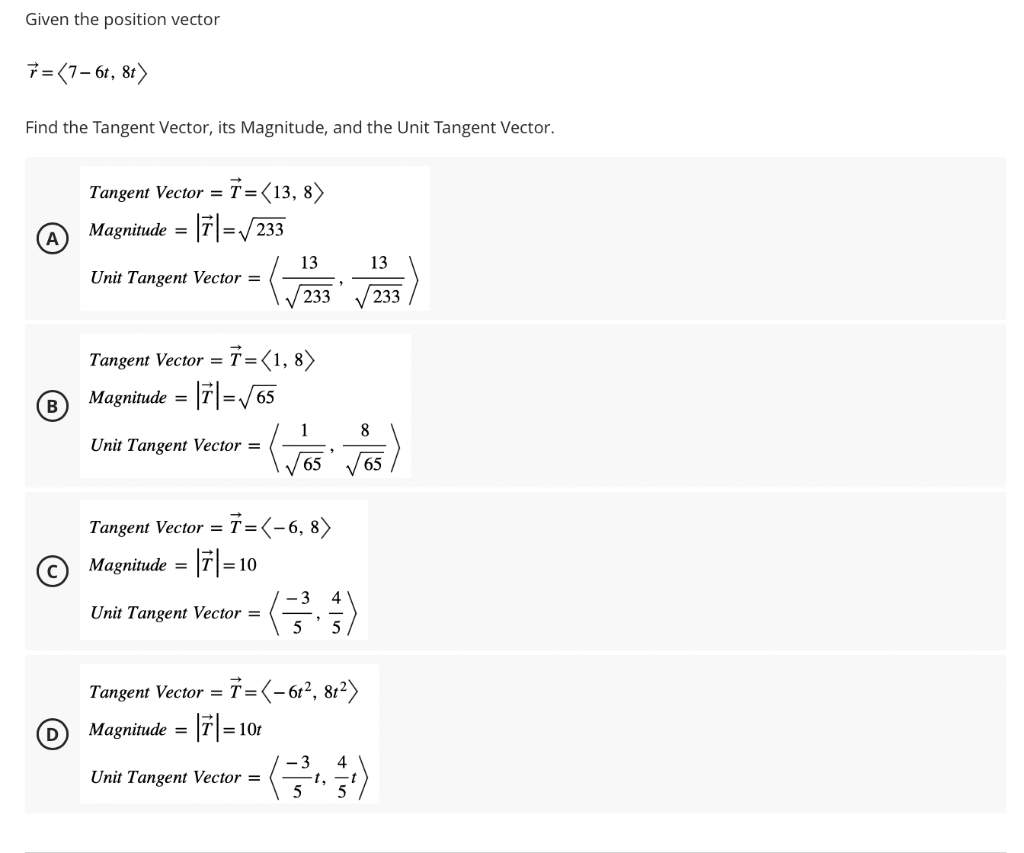 Given the following unit tangent vector and magnitude | Chegg.com