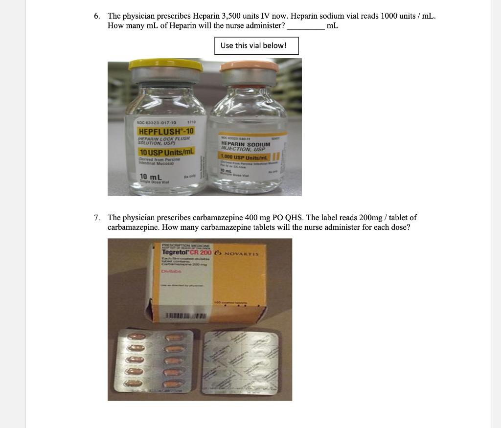 Solved 6. The physician prescribes Heparin 3,500 units IV | Chegg.com
