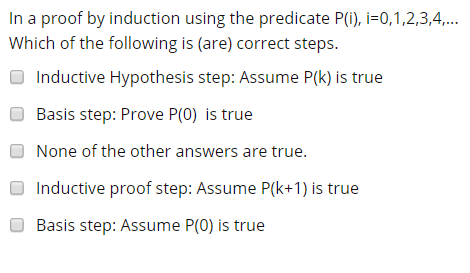 Solved In a proof by induction using the predicate P(i), | Chegg.com