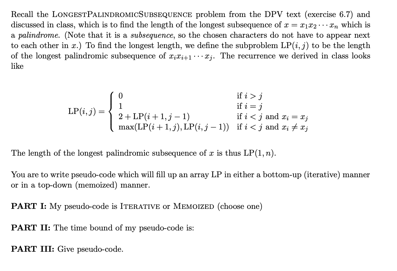 Solved Recall the LongestPalindromicSubsequence problem from | Chegg.com