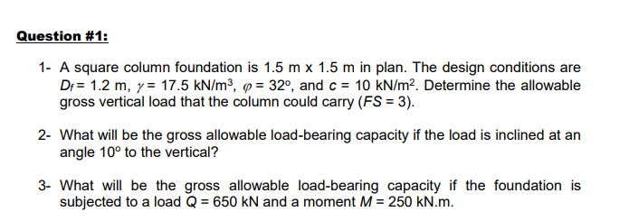 Solved 1- A square column foundation is 1.5 m×1.5 m in plan. | Chegg.com