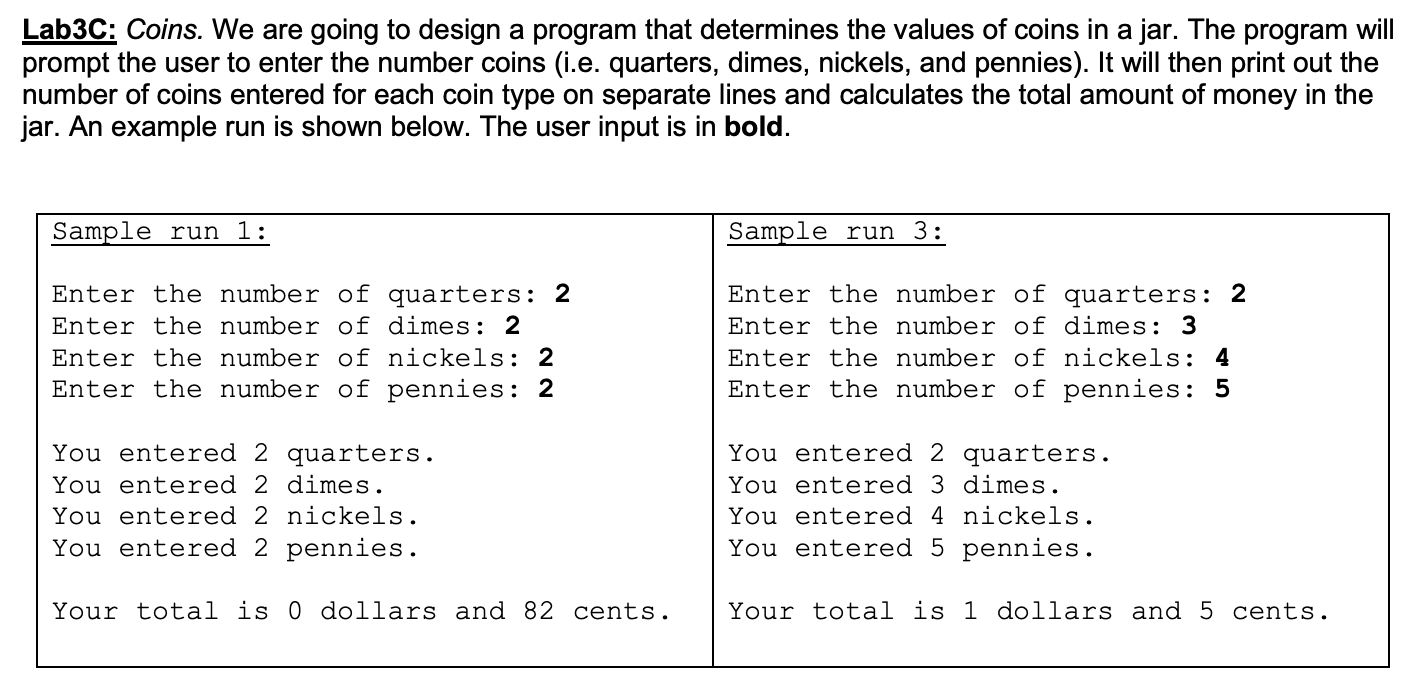 Solved Lab3C: Coins. We are going to design a program that | Chegg.com