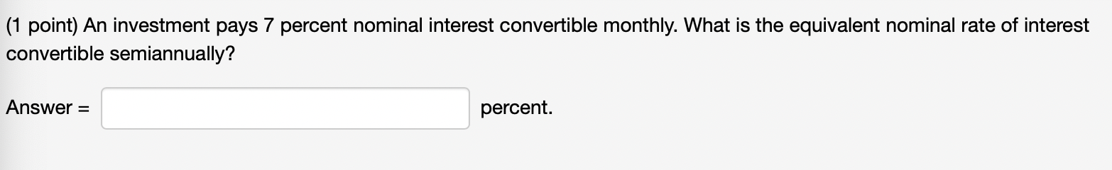 Solved (1 point) An investment pays 7 percent nominal | Chegg.com
