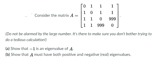 Solved Consider the matrix A= 0 1 1 1 0 1 1 1 0 1 1 999 1 1 | Chegg.com