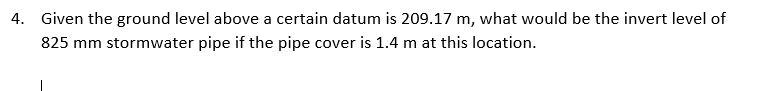 Solved Given the ground level above a certain datum is | Chegg.com