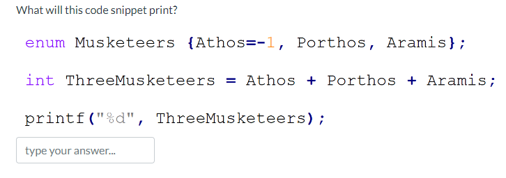 Solved What will this code snippet print? enum Musketeers | Chegg.com