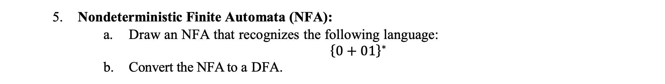 Solved 5. a. Nondeterministic Finite Automata (NFA): Draw an | Chegg.com