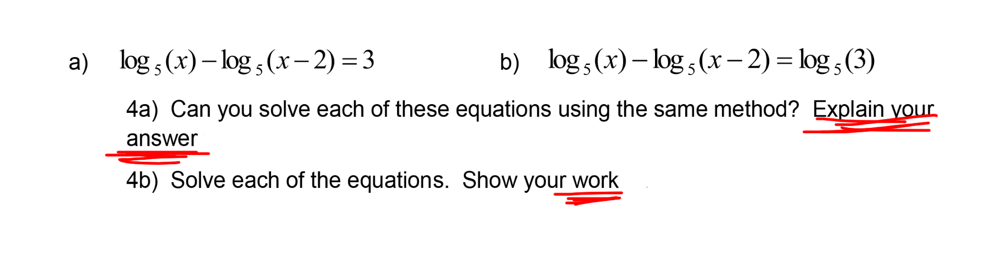 Solved log 5 (x) - log 5 (x - 2) = 3 & log5(x) - log5(x-2) = | Chegg.com