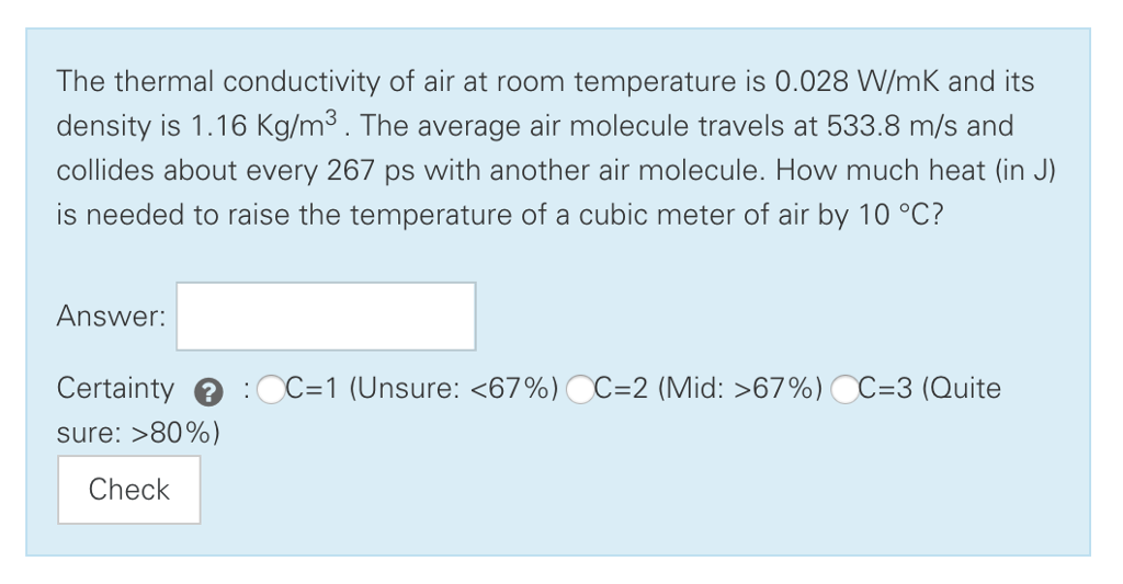 Solved The thermal conductivity of air at room temperature | Chegg.com