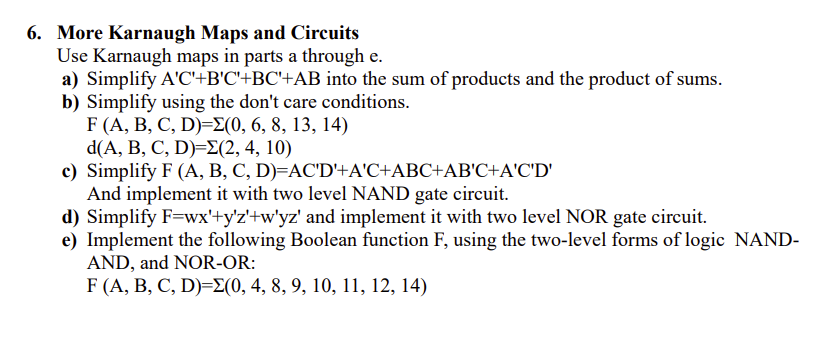 Solved 6. More Karnaugh Maps and Circuits Use Karnaugh maps | Chegg.com