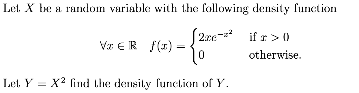 Solved Let X be a random variable with the following density | Chegg.com
