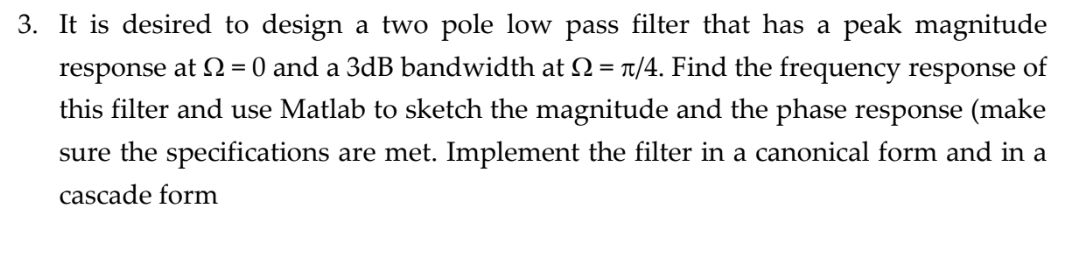 Solved 3. It is desired to design a two pole low pass filter | Chegg.com