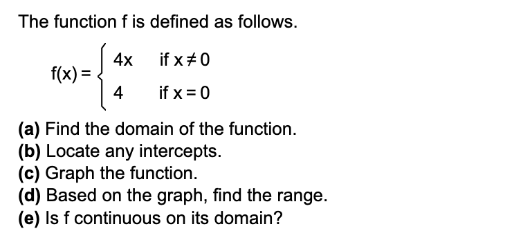 Solved The function f is defined as follows 4x if x 0 f(x) 4 | Chegg.com