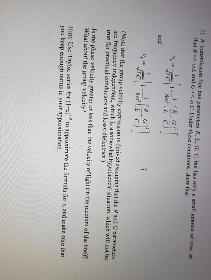 Solved 1) A transmission line has parameters R, L, G, C, but | Chegg.com