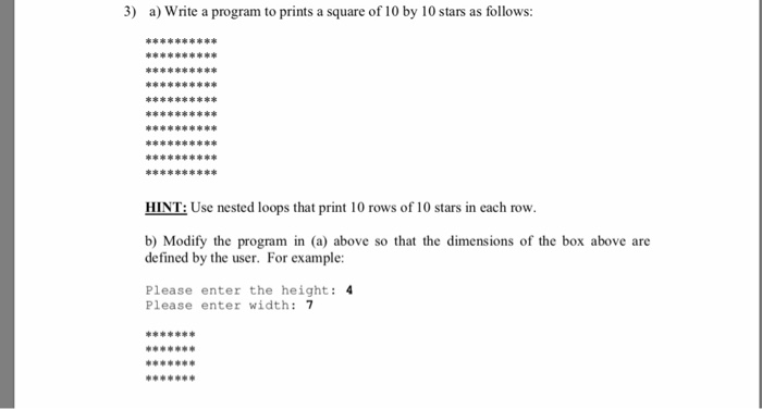 Solved a) Write a program to prints a square of 10 by 10 | Chegg.com