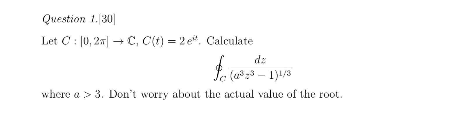 Solved Question 1.[30] Let C: (0,21] → C, C(t) = 2 eit | Chegg.com