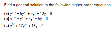 Solved Find a general solution to the following higher-order | Chegg.com