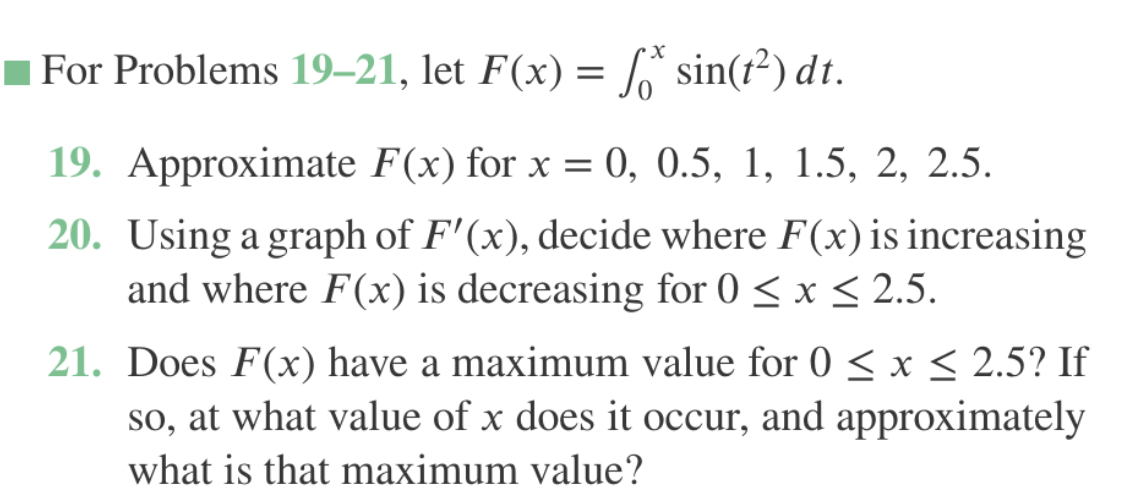 Solved For Problems 19-21, let F(x)=∫0xsin(t2)dt. 19. | Chegg.com