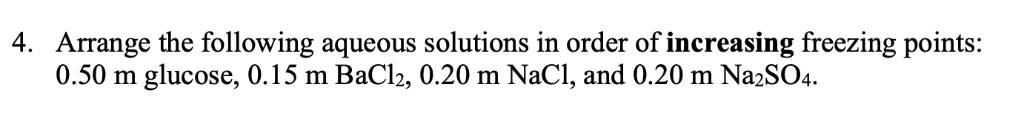 Solved 4. Arrange the following aqueous solutions in order | Chegg.com