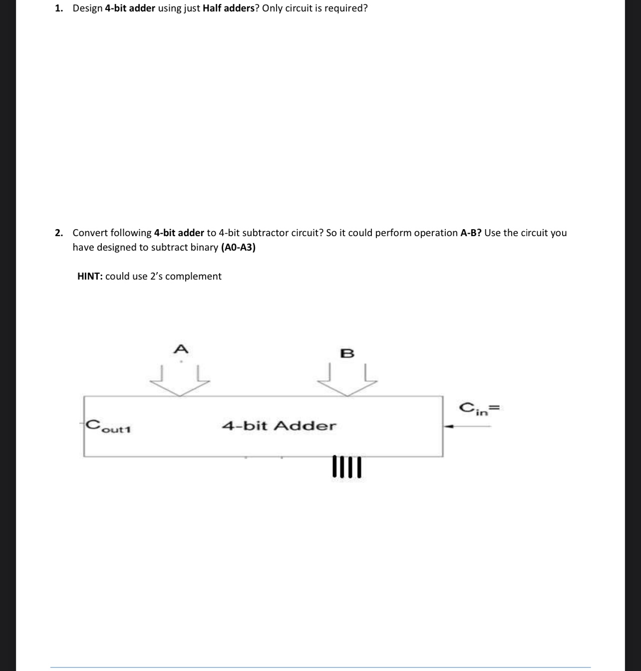 Solved 1. Design 4-bit adder using just Half adders? Only | Chegg.com