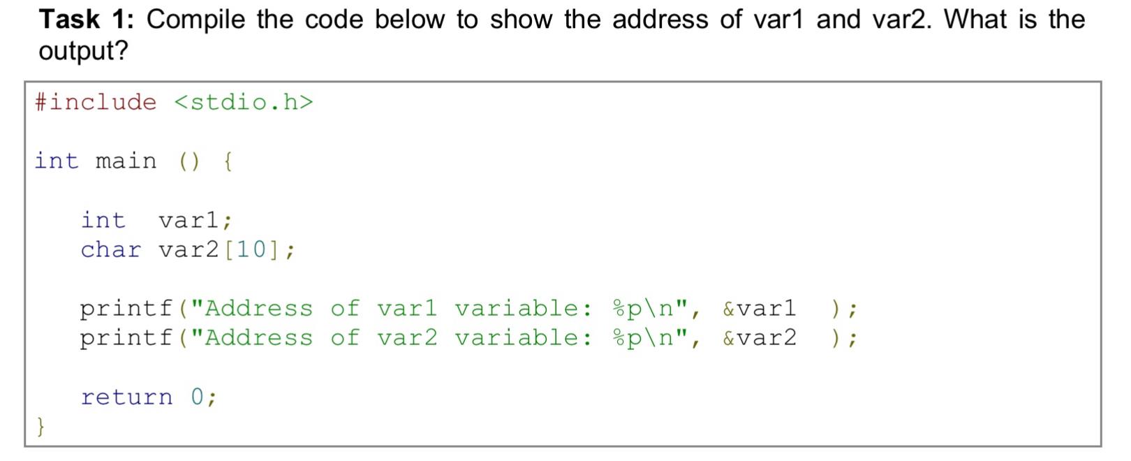 Solved Task 1: Compile the code below to show the address of | Chegg.com