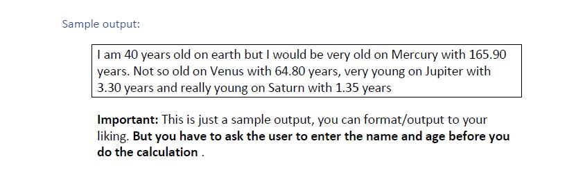 Solved Write a Java program that calculates your age on | Chegg.com