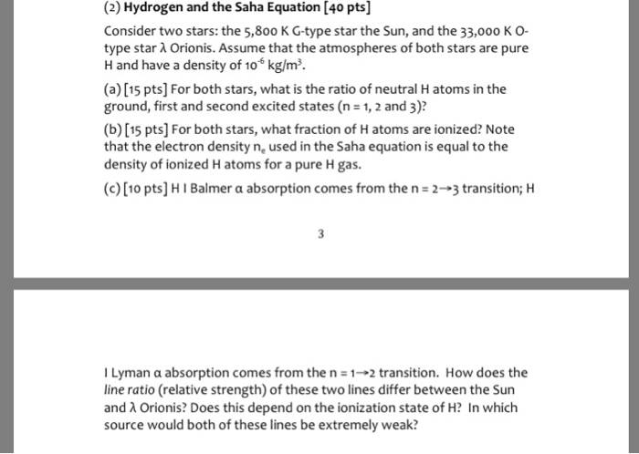 Solved (2) Hydrogen and the Saha Equation [40 pts] Consider | Chegg.com