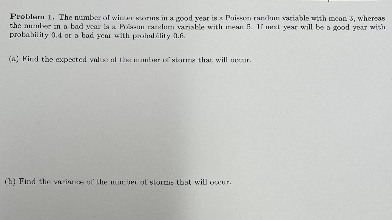 Solved Problem 1. ﻿The number of winter storms in a good | Chegg.com