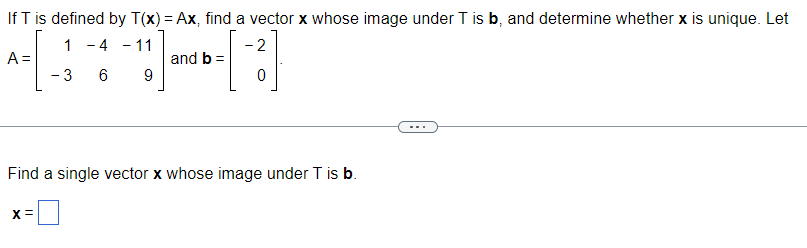 Solved If T is defined by T(x)=Ax, find a vector x whose | Chegg.com