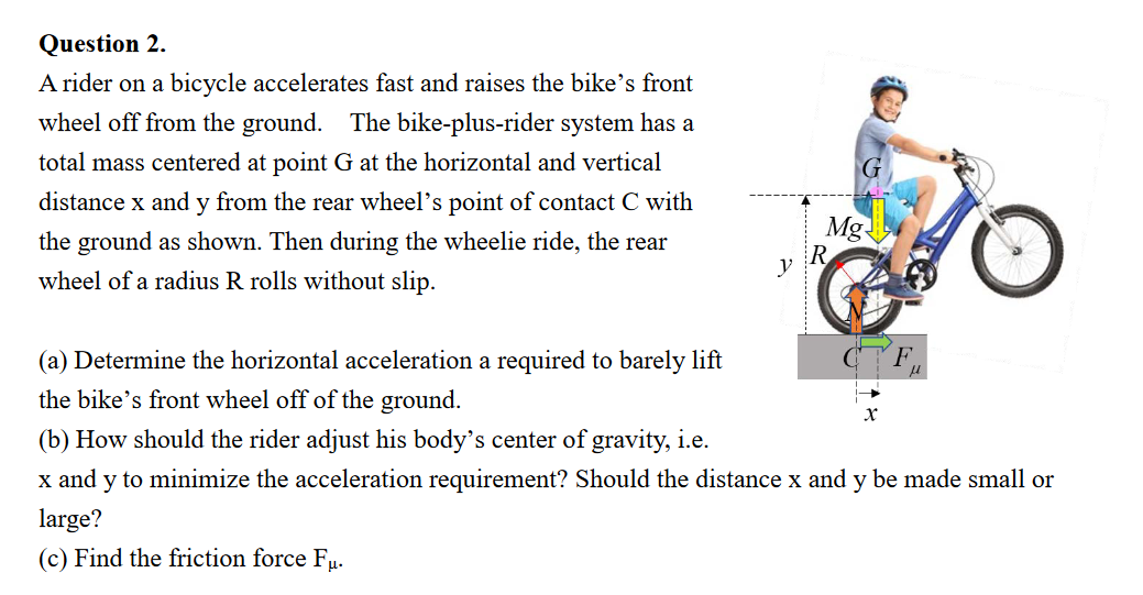Solved Question 2. A rider on a bicycle accelerates fast and | Chegg.com
