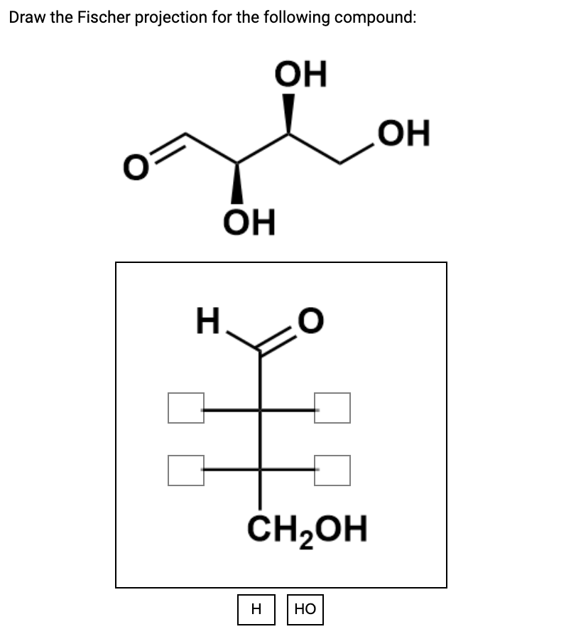 Solved Draw the Fischer projection for the following | Chegg.com