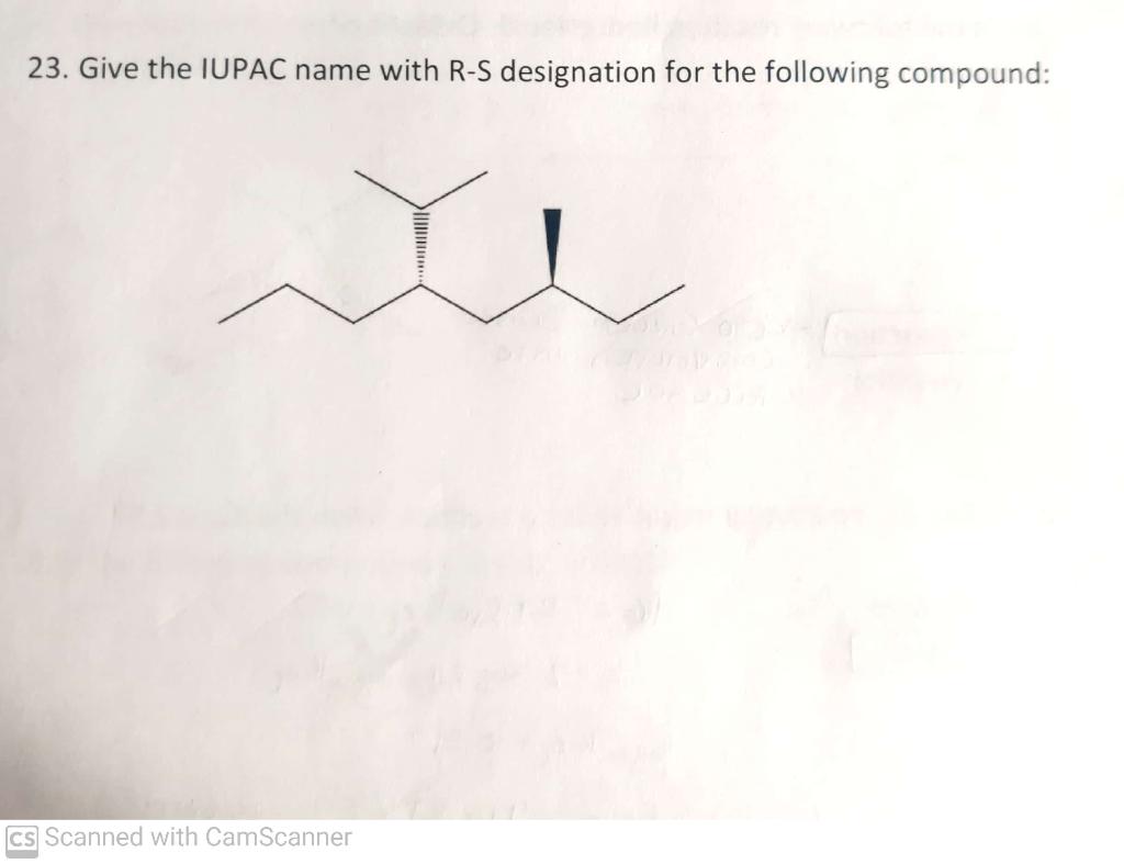 Solved 23. Give the IUPAC name with R-S designation for the | Chegg.com