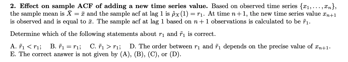 Solved 2. Effect on sample ACF of adding a new time series | Chegg.com