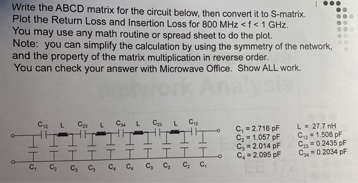 Solved Write The Abcd Matrix For The Circuit Below Then