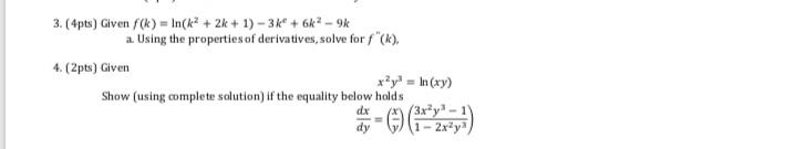 Solved Given f(k)=ln(k2+2k+1)−3ke+6k2−9k a. Using the | Chegg.com