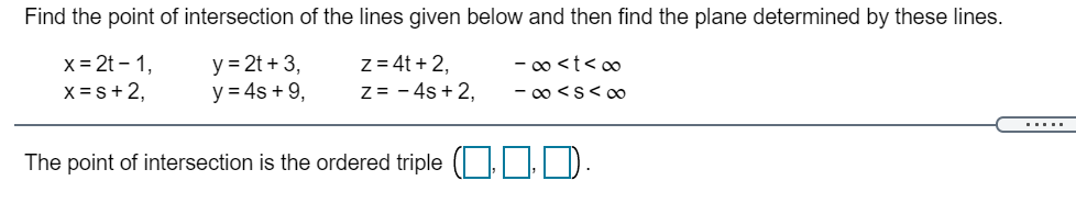 Solved Find the point of intersection of the lines given | Chegg.com