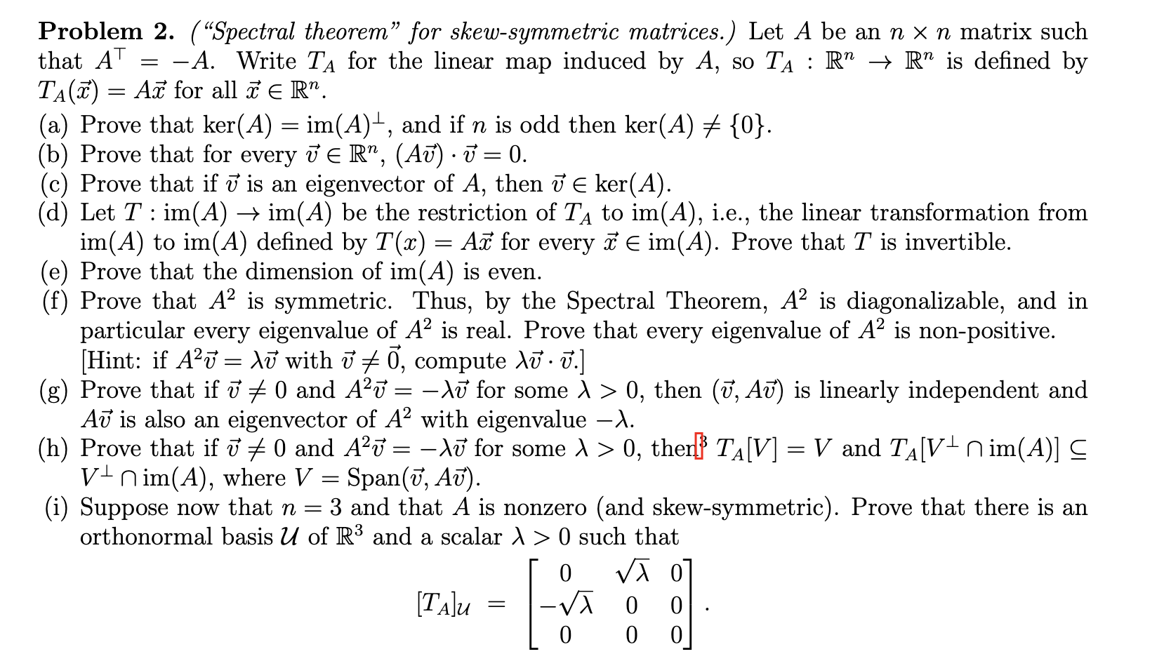 Solved = = = 7 = Problem 2. (“Spectral theorem” for | Chegg.com