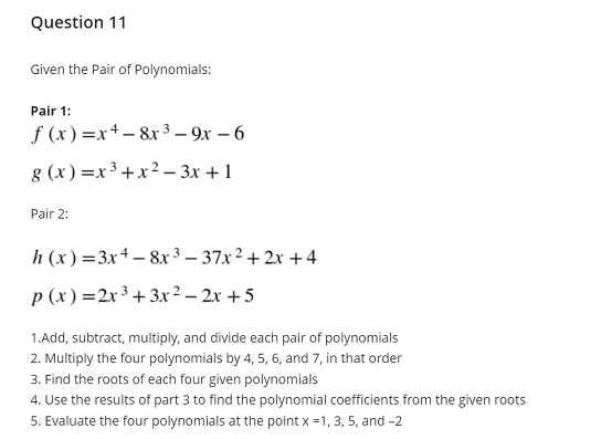 Solved Question 11 Given the Pair of Polynomials: Pair 1: | Chegg.com