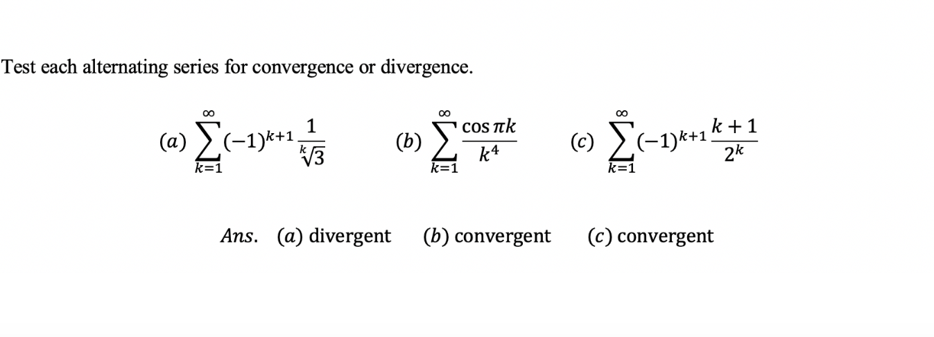 Solved Test each alternating series for convergence or | Chegg.com