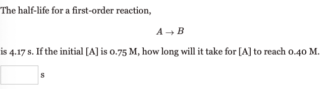 Solved The half-life for a first-order reaction, A → B 5 | Chegg.com