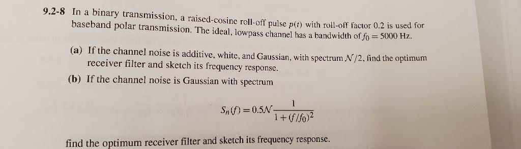 Solved 9.2-8 In a binary transmission, a raised-cosine | Chegg.com