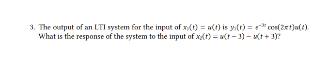 Solved The output of an LTI system for the input of | Chegg.com