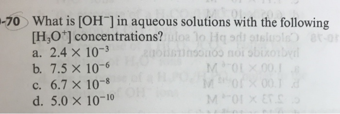 Solved -70 What is [OH ] in aqueous solutions with the | Chegg.com