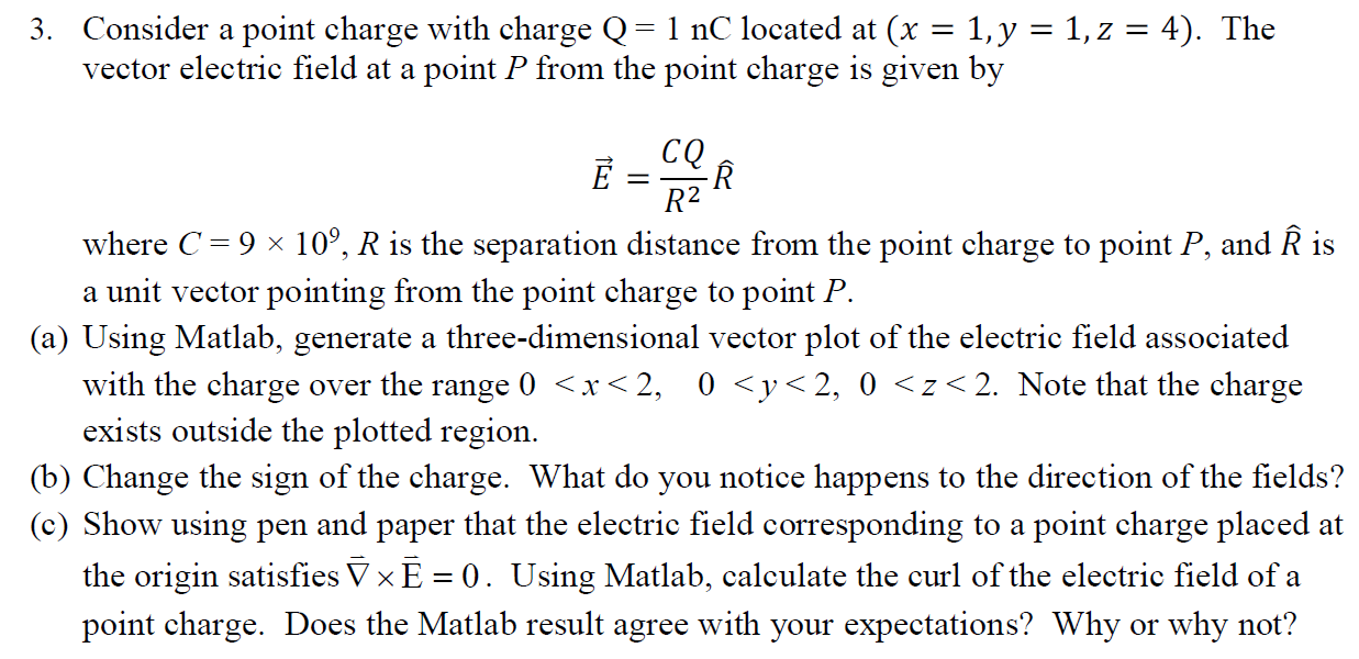 Solved Consider a point charge with charge Q= 1 nC located | Chegg.com